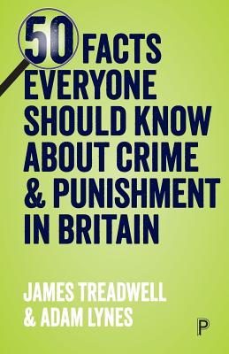 50 Facts Everyone Should Know About Crime and Punishment in Britain by ...