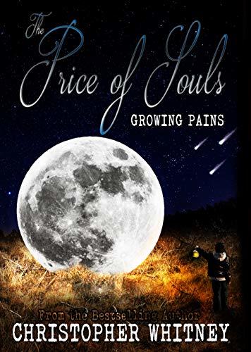 The Price of Souls: Growing Pains by Christopher Whitney | Goodreads