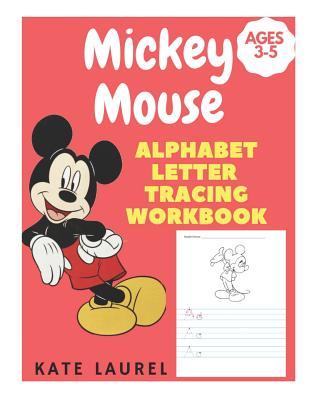 Mickey Mouse Alphabet Letter Tracing Workbook Ages 3-5: Alphabet ...