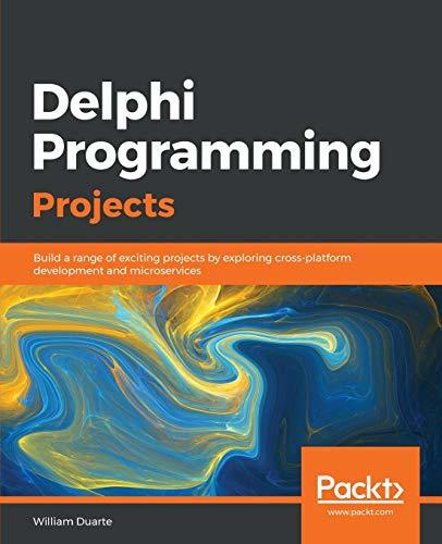 Delphi Programming Projects: Build a range of exciting projects by ...
