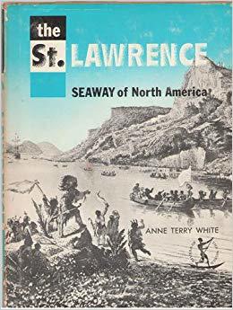 The St. Lawrence Seaway of North America by Anne Terry White | Goodreads