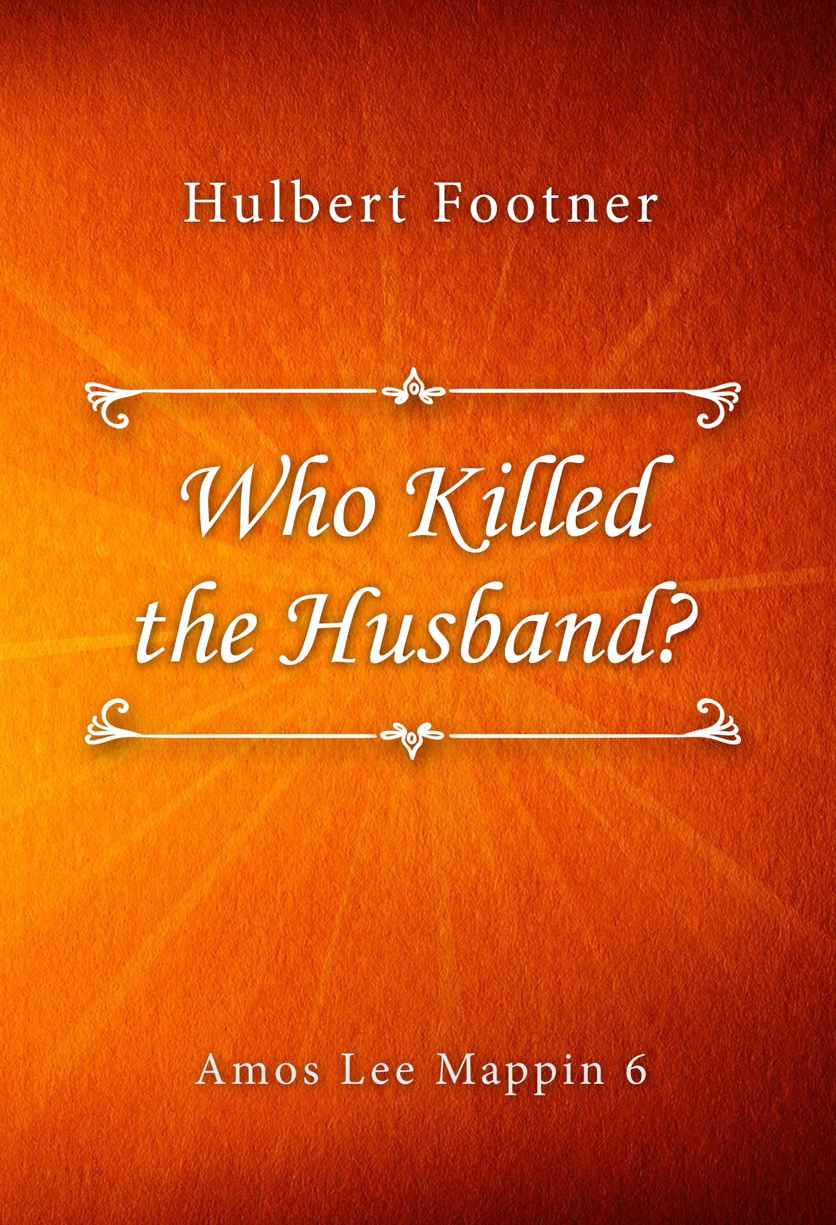 Who Killed the Husband? by Hulbert Footner | Goodreads