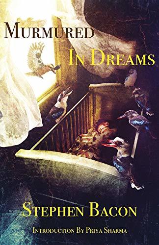 Murmured In Dreams by Stephen Bacon | Goodreads
