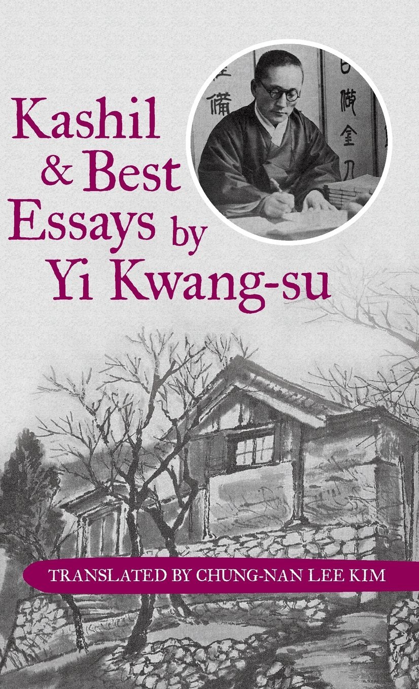 Kashil and Best Essays by Yi Kwang-su by Kwang-su Yi | Goodreads