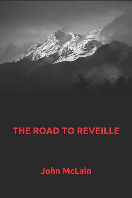 The Road to Reveille by John McLain | Goodreads