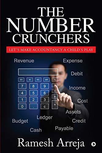 The Number Crunchers : Let’s Make Accountancy a Child’s Play by Ramesh ...