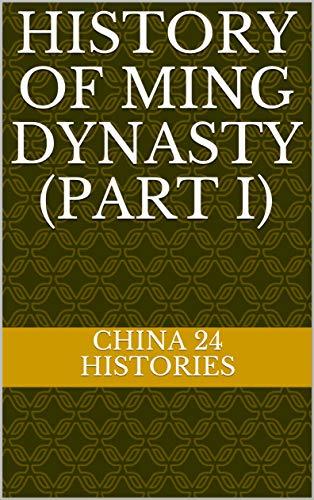 History of Ming Dynasty (Part I): 二十四史 明史（上） by China 24 Histories ...