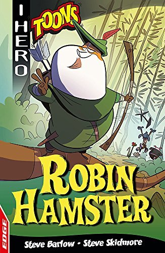 EDGE I HERO Toons Robin Hamster by Steve Barlow | Goodreads