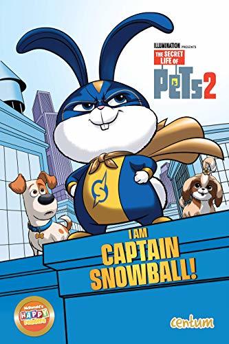 The Secret Life of Pets 2: I Am Captain Snowball by Centum Books Ltd ...
