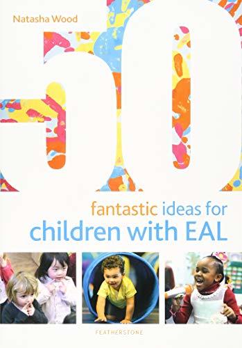 50 Fantastic Ideas for Children with EAL by Natasha Wood | Goodreads