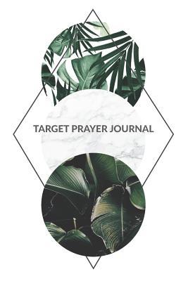 Target Prayer Journal by Jae S Green | Goodreads
