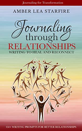 Journaling Through Relationships: Writing to Heal and Reconnect by ...