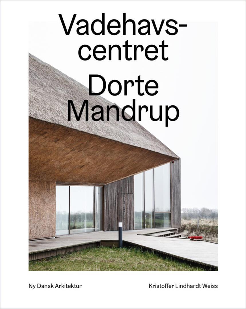 Vadehavscentret - Dorte Mandrup by Kristoffer Lindhardt Weiss | Goodreads
