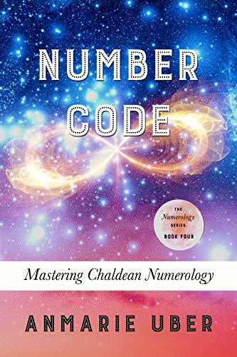 Number Code: Mastering Chaldean Numerology - not a standalone by ...