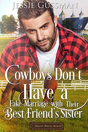 Cowboys Don't Have a Fake Marriage with Their Best Friend's Sister by ...