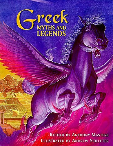 Greek Myths and Legends (Myths & Legends) by Anthony Masters | Goodreads