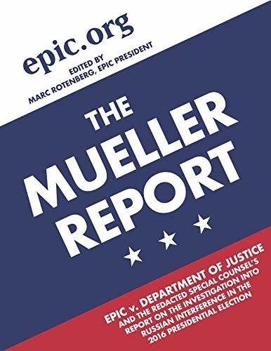 The Mueller Report: EPIC v. Department of Justice and the Redacted ...