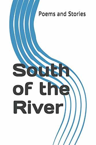 South of the River by Poems and Stories | Goodreads