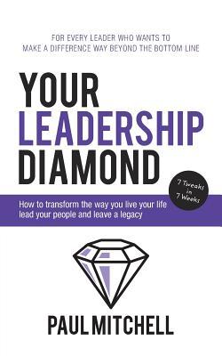 Your Leadership Diamond: How to transform the way you live your life ...