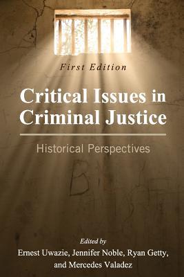 Critical Issues in Criminal Justice: Historical Perspectives by Ernest ...