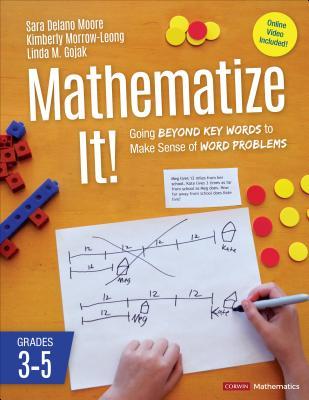Mathematize It! [Grades 3-5]: Going Beyond Key Words to Make Sense of ...