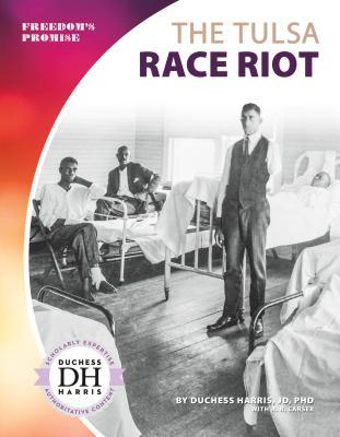 Tulsa Race Riot (Freedom's Promise Set 2) by Duchess Harris | Goodreads