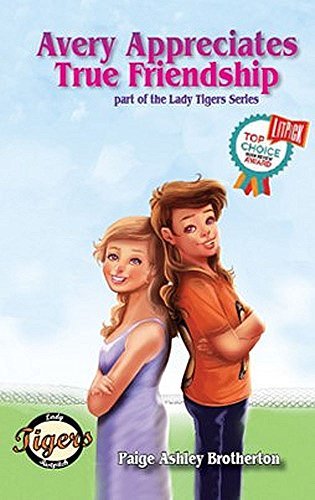Avery Appreciates True Friendship by Paige Ashley Brotherton | Goodreads