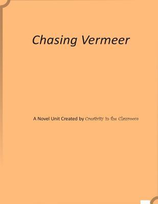 Chasing Vermeer: Novel Unit Created by Creativity in the Classroom by ...