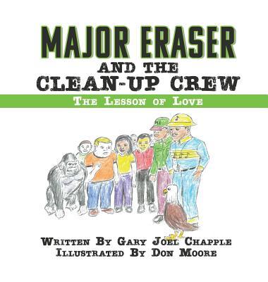 Major Eraser and The Clean-Up Crew by Gary Joel Chapple | Goodreads