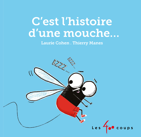 C'est l'histoire d'une mouche ... by Laurie Cohen | Goodreads