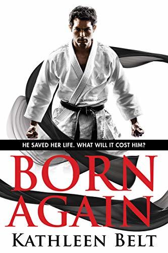 Born Again (Born Ready Series Book 2) by Kathleen Belt | Goodreads