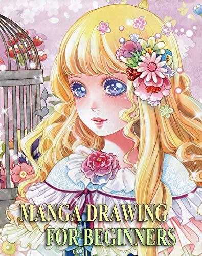 Manga Drawing for Beginners: The Absolute Step-By-Step Beginners Guide ...