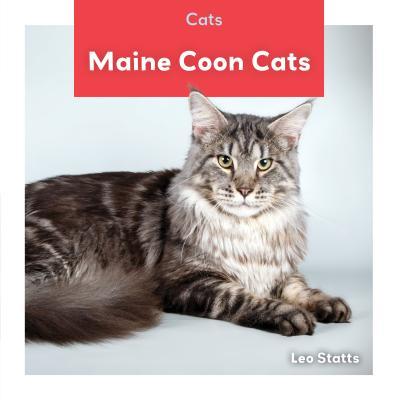 Maine Coon Cats by Leo Statts | Goodreads