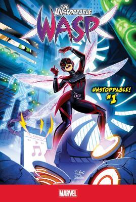 The Unstoppable Wasp Unstoppable! 1 by Jeremy Whitley | Goodreads