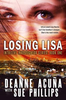LOSING LISA: Intuitive Investigator Series, Book One by Deanne Acuña ...