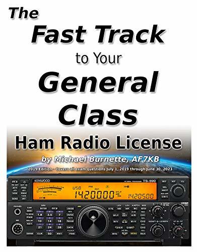 The Fast Track to Your General Class Ham Radio License: Comprehensive ...