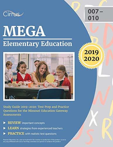 MEGA Elementary Education Study Guide 2019-2020: Test Prep and Practice ...