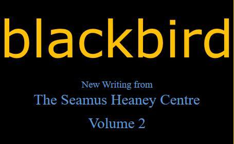 blackbird: New Writing from the Seamus Heaney Centre by Darran McCann ...