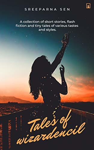 Tales of wizardencil by Sreeparna Sen | Goodreads