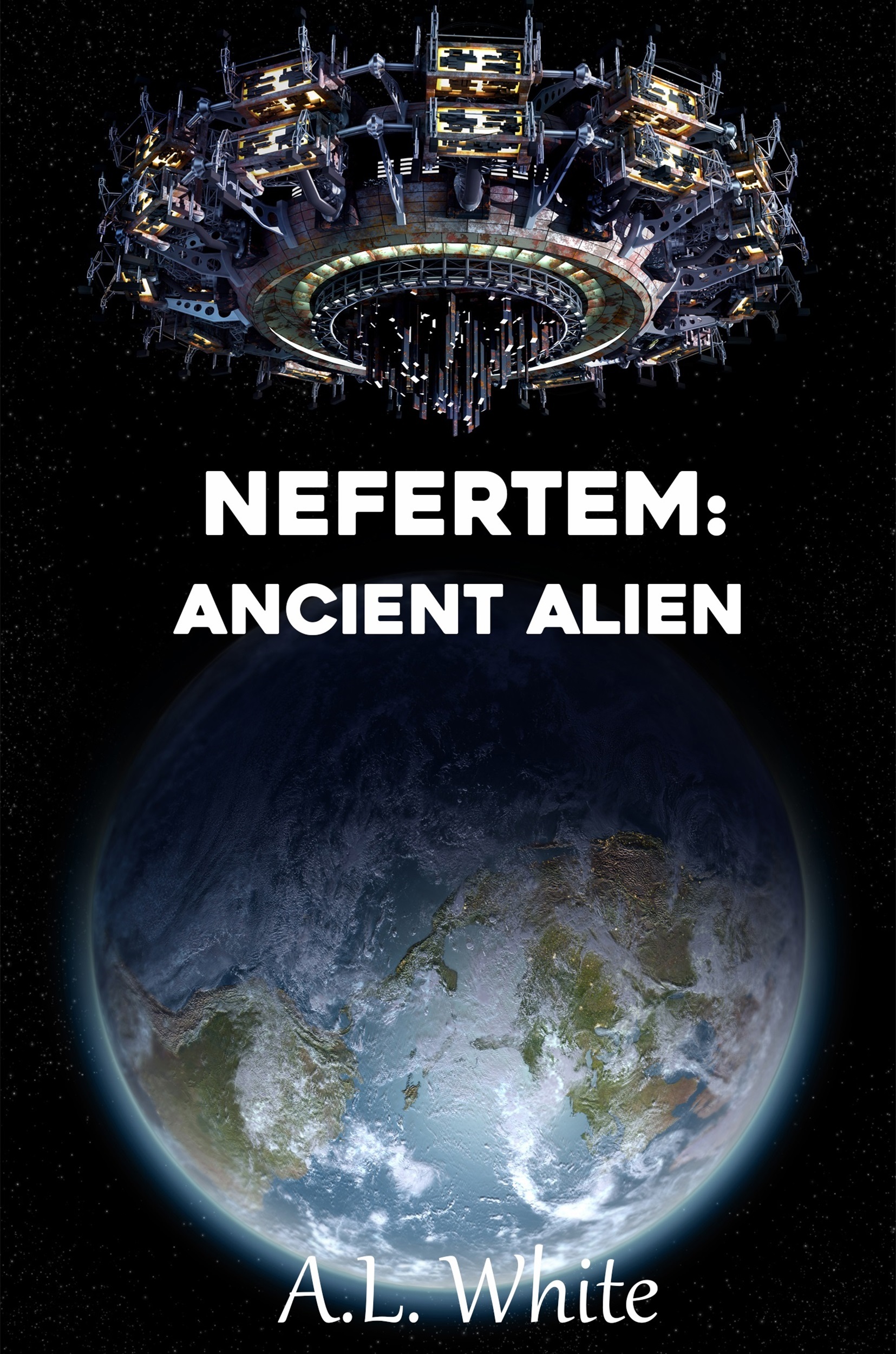 Nefertem: Ancient Alien by A.L. White | Goodreads