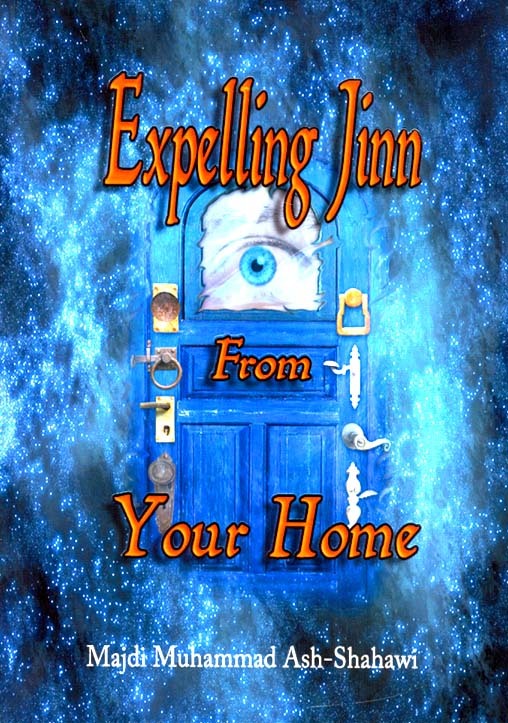 Expelling Jinn from Your Home by Majdi Muhammad Ash-Shahawi | Goodreads