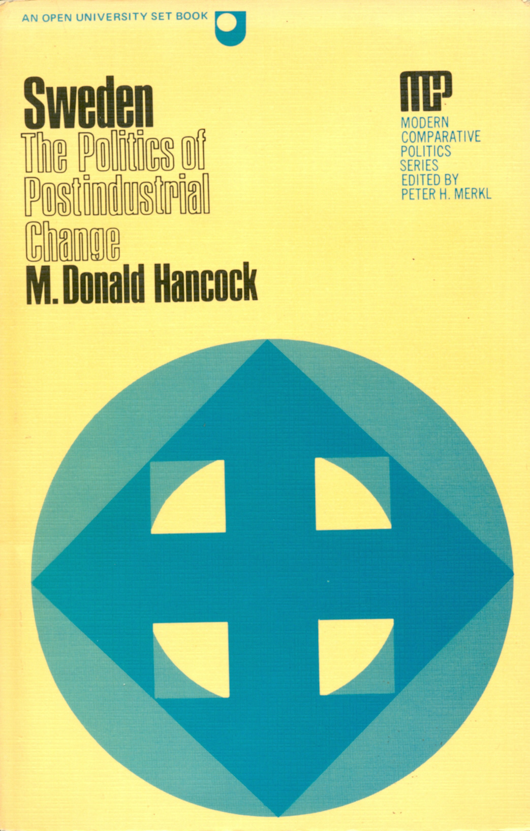 Sweden: the politics of postindustrial change by M. Donald Hancock ...