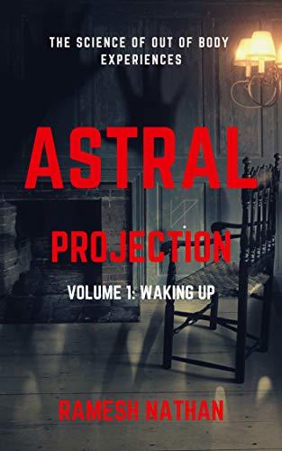 Astral Projection: Waking Up by Ramesh Nathan | Goodreads