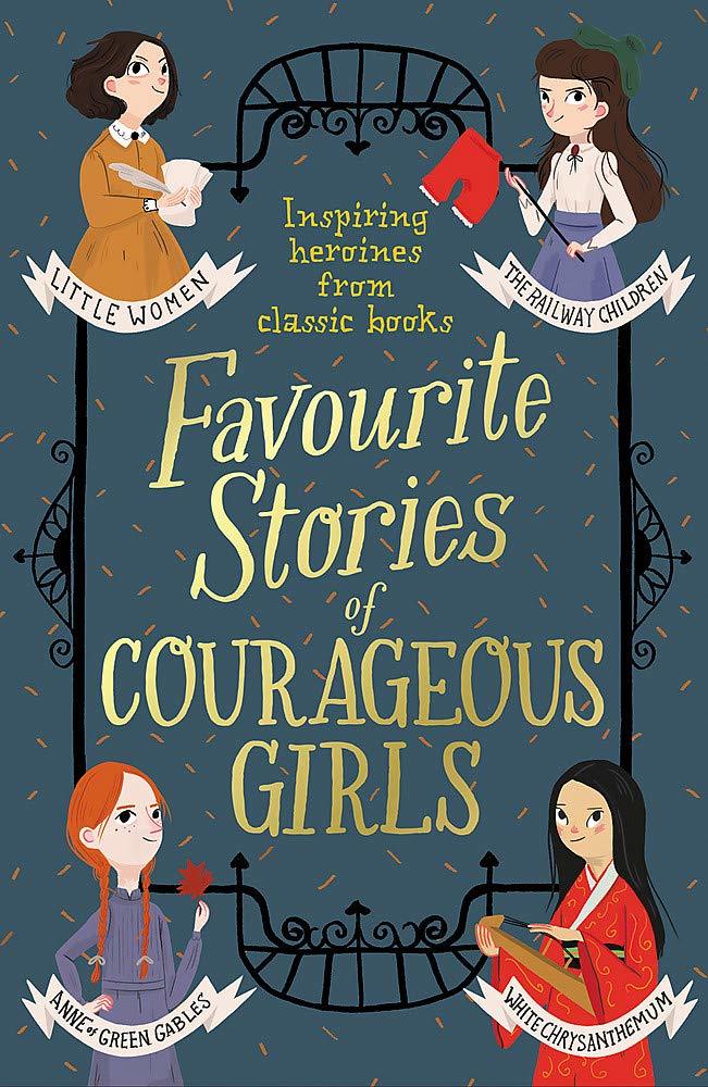 Favourite Stories of Courageous Girls by Louisa May Alcott | Goodreads