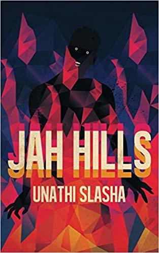 Jah Hills by Unathi Slasha | Goodreads
