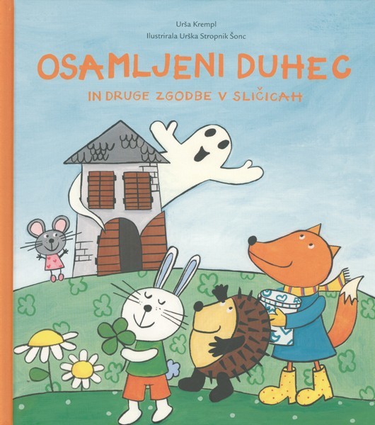 Osamljeni duhec in druge zgodbe v sličicah by Urša Krempl | Goodreads