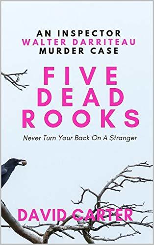 Five Dead Rooks (Inspector Walter Darriteau #7) by David Carter | Goodreads