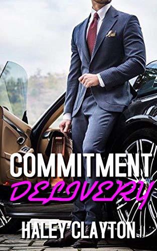 Commitment Delivery by Haley Clayton | Goodreads
