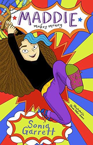 Maddie Makes Money (Maddie Series Book 2) by Sonia Garrett | Goodreads
