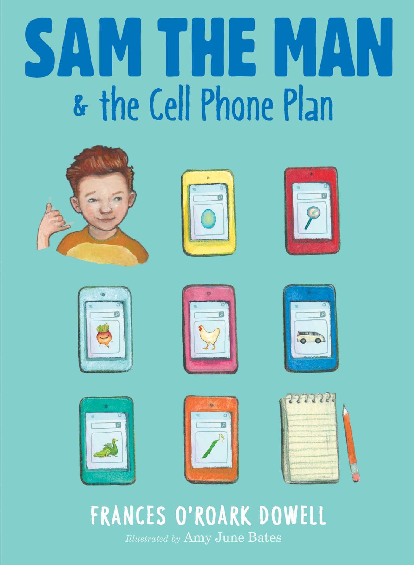 Sam the Man & the Cell Phone Plan by Frances O'Roark Dowell | Goodreads